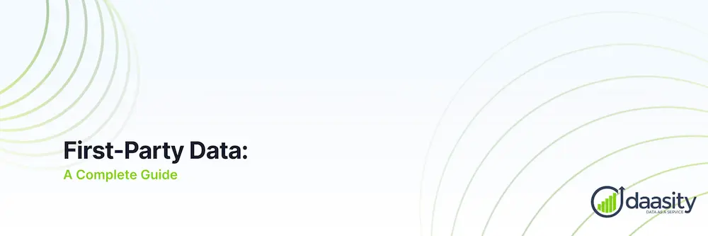 First-Party Data [2023] | Definition, Examples, Segmentation | Daasity